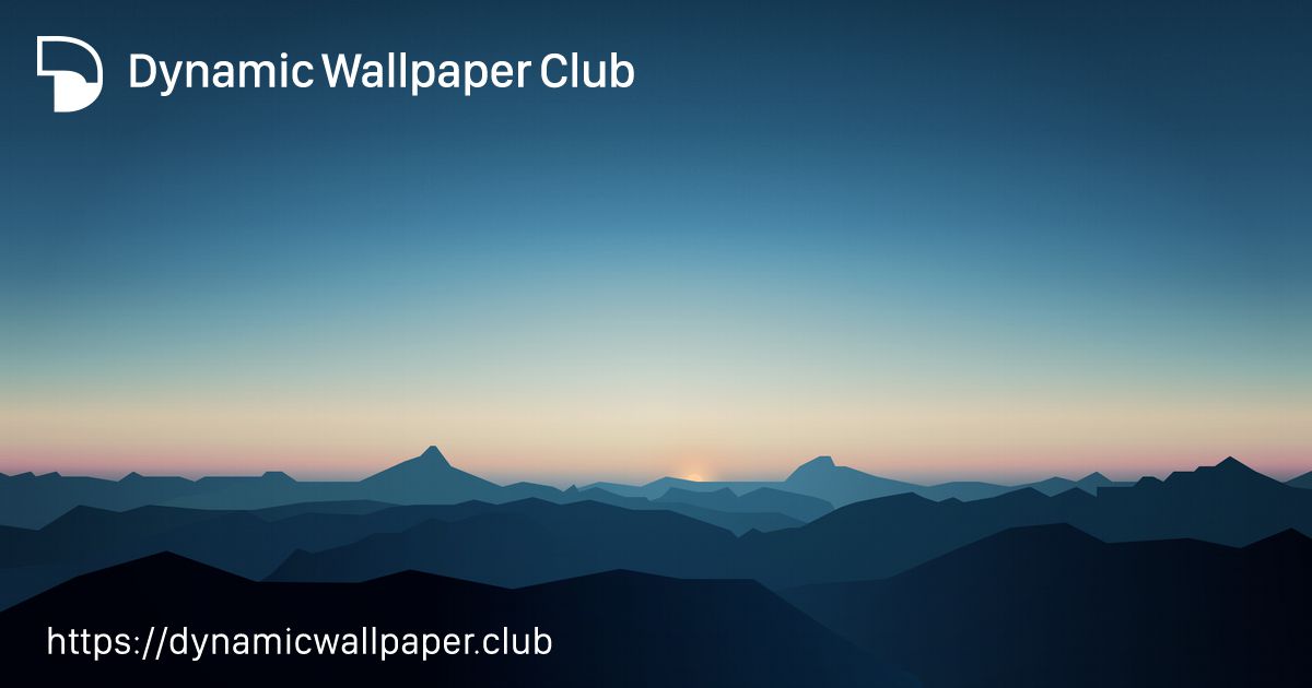 Sleepy Mountains - Dynamic Wallpaper Club