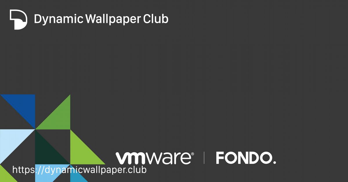 VMware+FONDO - Dynamic Wallpaper Club
