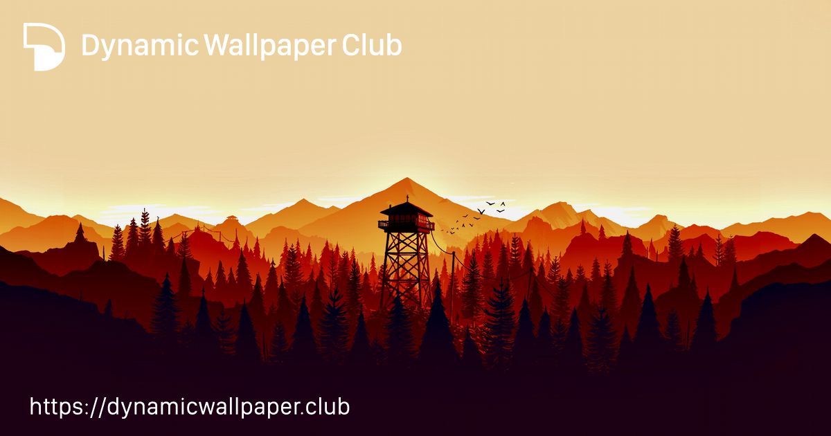 Firewatch Dynamic Wallpaper 6.0 - Dynamic Wallpaper Club