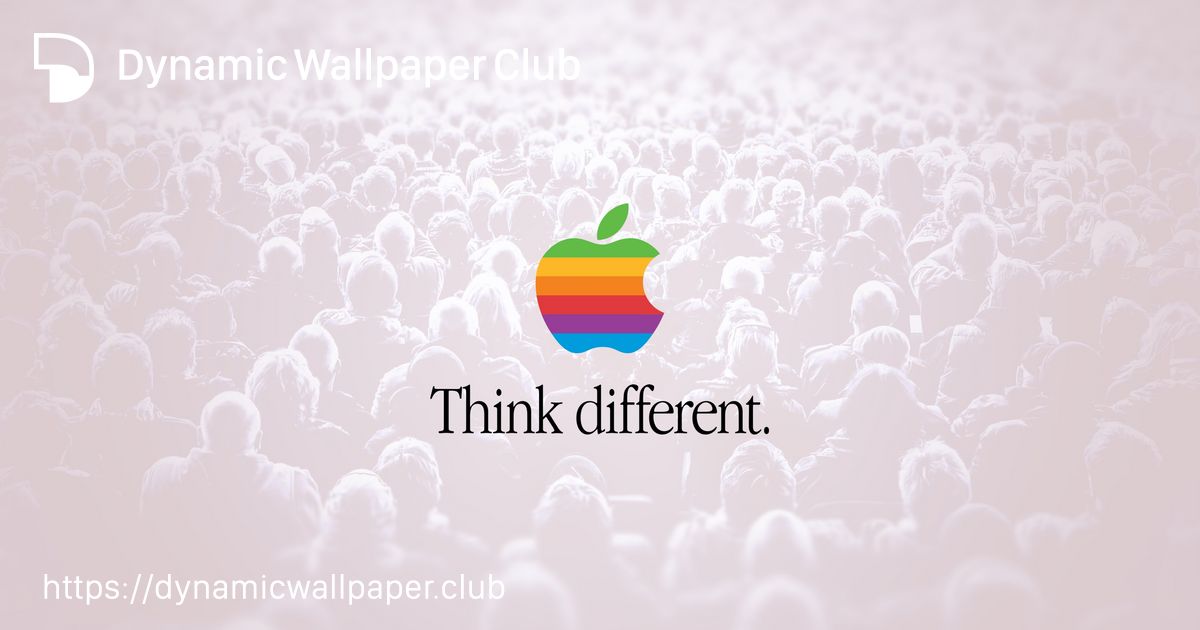 Think Different - Dynamic Wallpaper Club