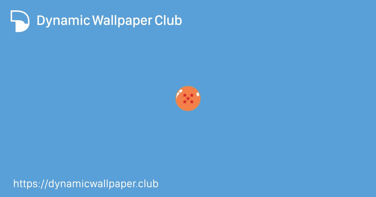 Dragon Ball - Dynamic Wallpaper Club