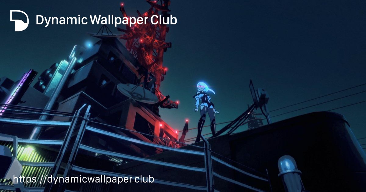 cyberpunk edgerunner - Dynamic Wallpaper Club